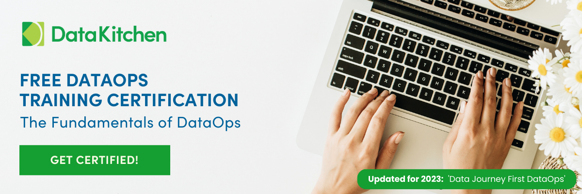 DataOps Fundamentals: Free Certification Training Class by DataKitchen DataOps Fundamentals: Free Certification Training Class by DataKitchen